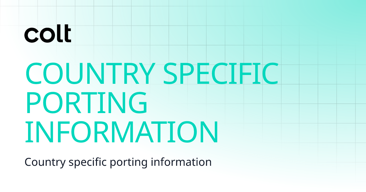 COUNTRY SPECIFIC PORTING INFORMATION | Colt Docs
